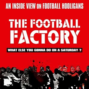 The Football Factory - Film 2004 - FILMSTARTS.de