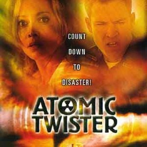 Atomic Twister - Sturm des Untergangs - Film 2002 - FILMSTARTS.de