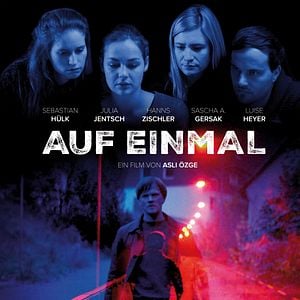 Auf einmal - Film 2016 - FILMSTARTS.de