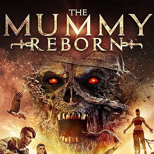 The Mummy Reborn - Film 2019 - FILMSTARTS.de