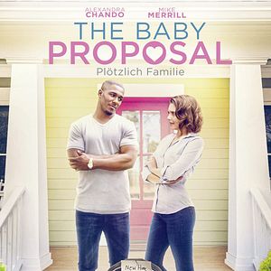 The Baby Proposal - Plötzlich Familie - Film 2019 - FILMSTARTS.de