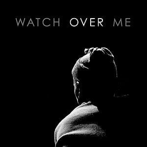 Watch Over Me - Film 2021 - FILMSTARTS.de