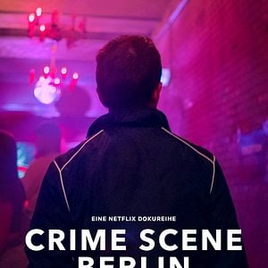 Crime Scene Berlin: Nightlife Killer - TV-serie 2024 - FILMSTARTS.de
