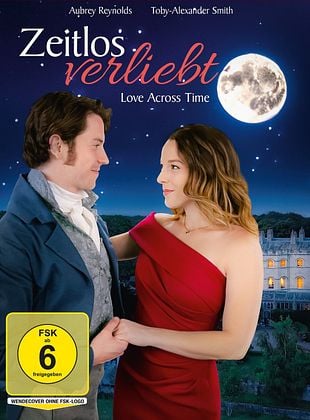 Zeitlos verliebt - Love Across Time - Film 2024 - FILMSTARTS.de
