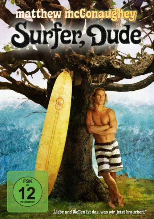 Surfer, Dude - Film 2008 - FILMSTARTS.de