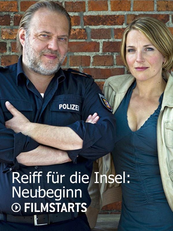 Reiff für die Insel: Neubeginn: schauspieler, regie, produktion - Filme ...