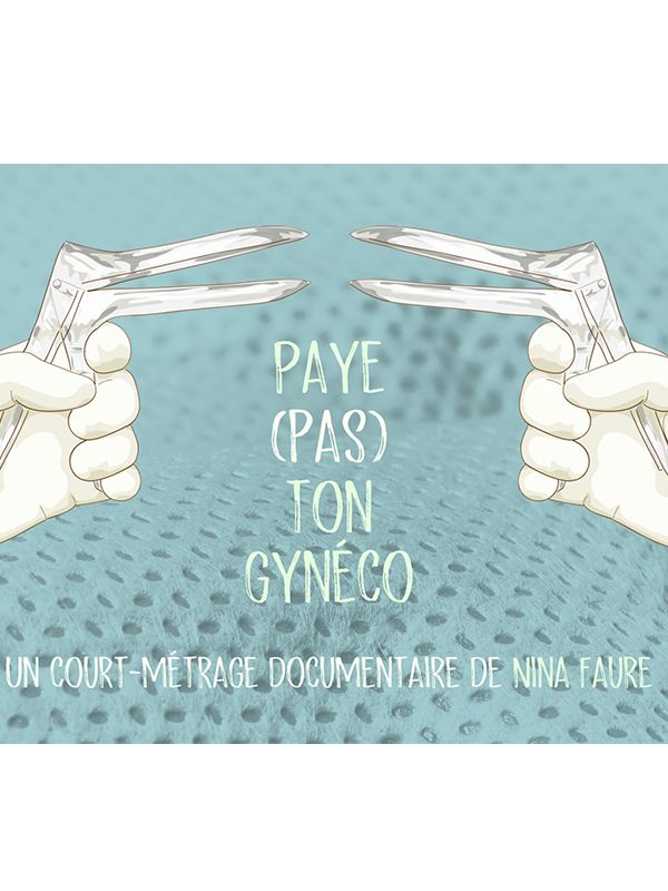 Paye (pas) ton gynéco - Kurzfilm - FILMSTARTS.de